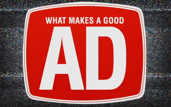 What Makes A Good Ad Current360